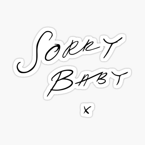 "Sorry Baby x " Sticker for Sale by Aliasotaku | Redbubble