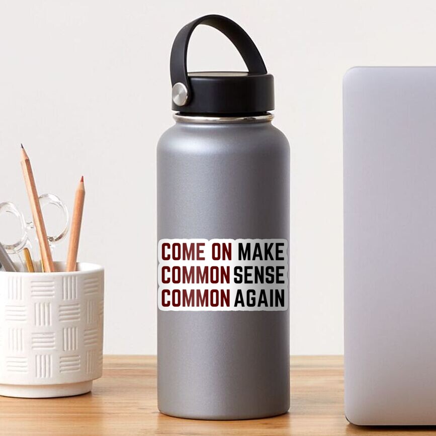 "Make common sense common again Red and Black on White" Sticker for ...