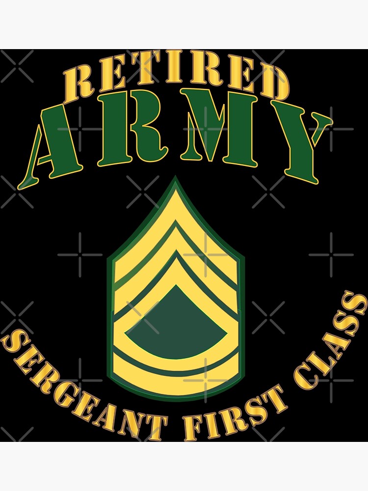 " Army - ARMY - SFC - Retired" Art Print for Sale by twix123844 | Redbubble