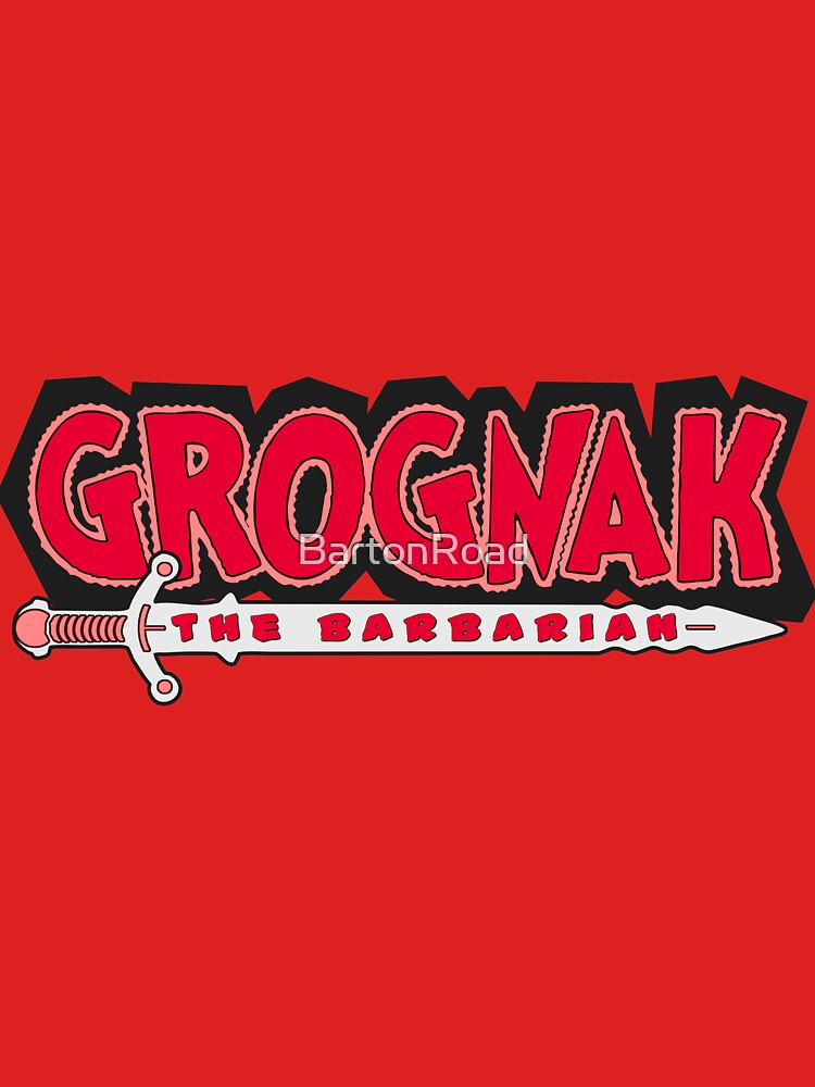 "Grognak the Barbarian (R)" T-shirt for Sale by BartonRoad | Redbubble ...