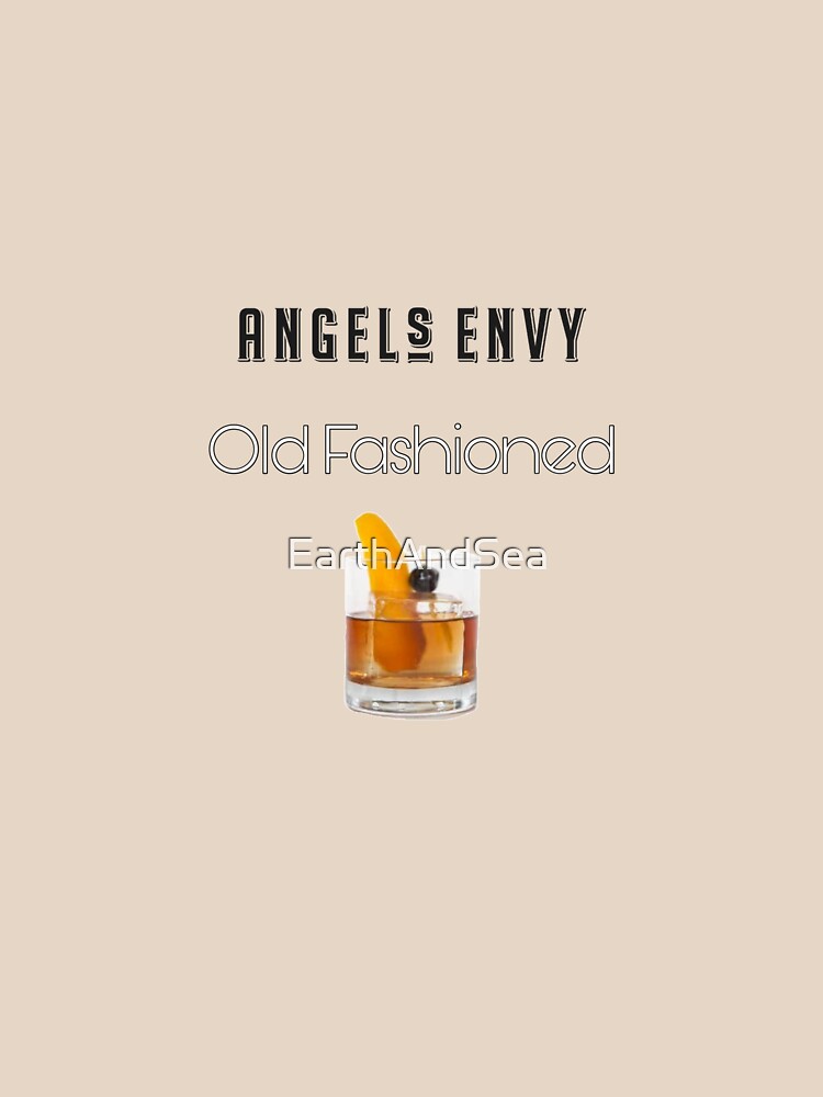 "Angels Envy Old Fashioned" T-shirt for Sale by EarthAndSea | Redbubble ...