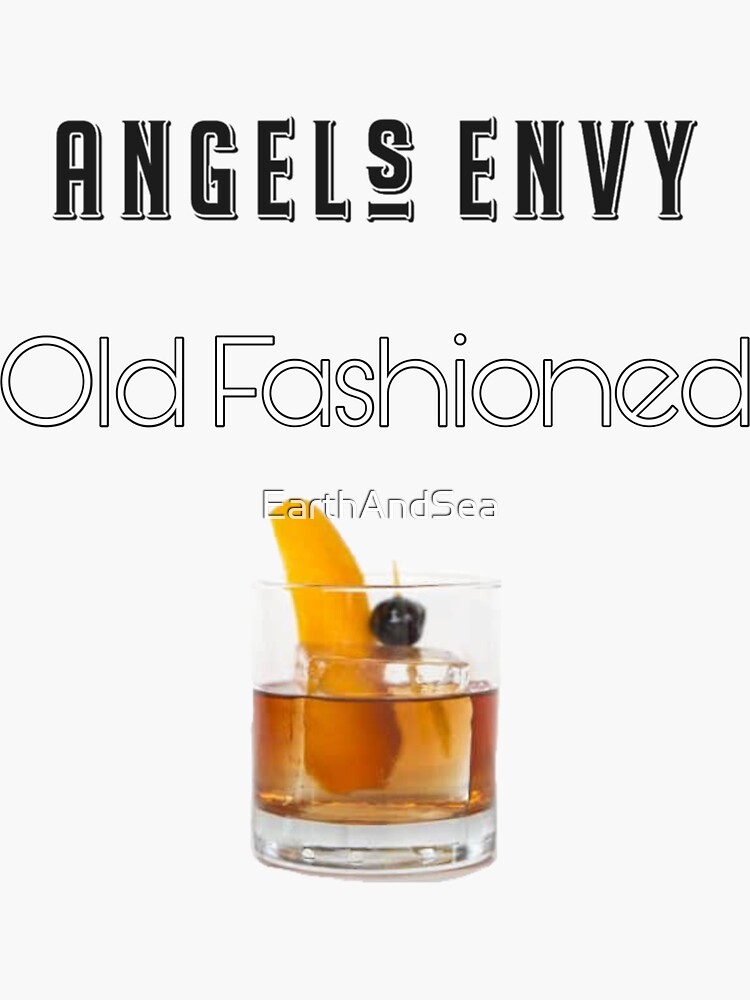 "Angels Envy Old Fashioned" Sticker for Sale by EarthAndSea | Redbubble