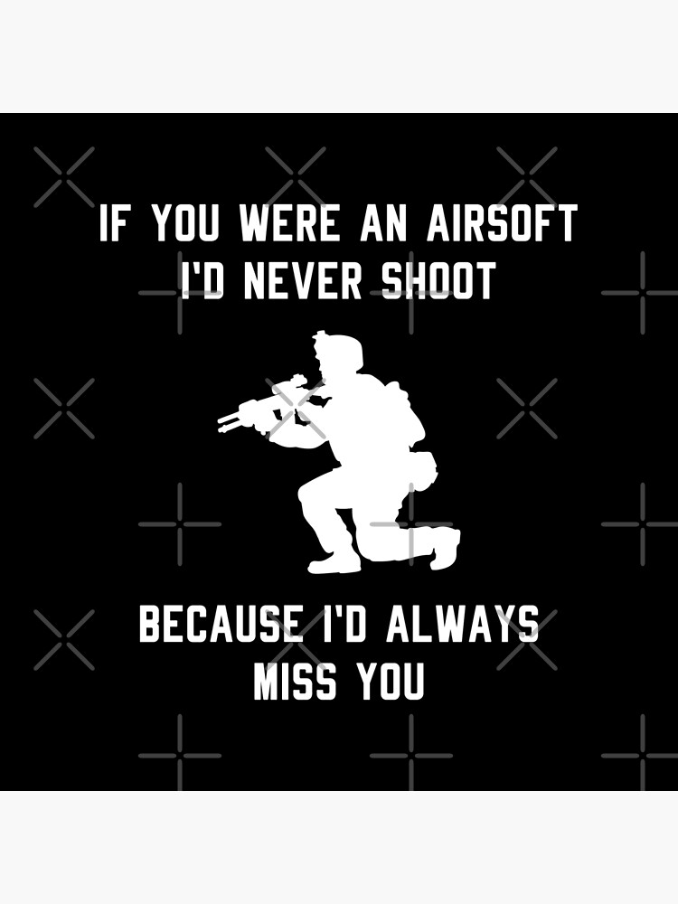 "Airsoft Lover Gun Player Funny Sayings Gift" Poster by TastefulTees ...
