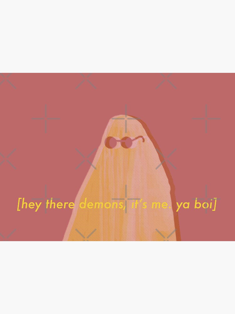 "Hey there demons, it's me. Ya boi. " Sticker for Sale by itsbinny ...