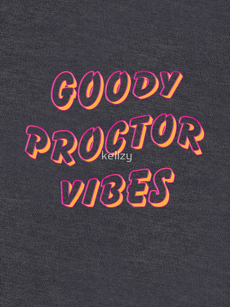 "goody proctor vibessss crucible let me hear y'all" Lightweight Hoodie ...