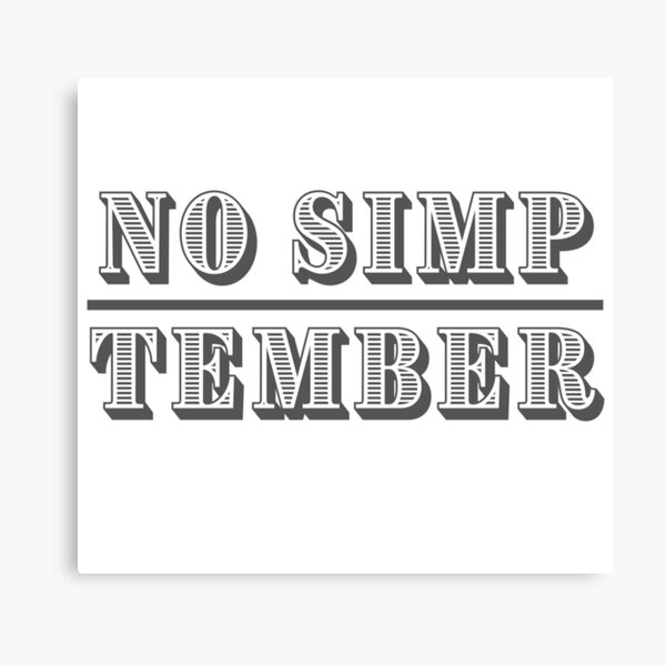 No Simp September Meme Canvas Prints | Redbubble