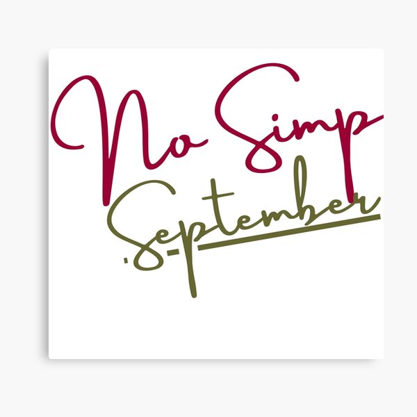 No Simp September Meme Canvas Prints | Redbubble