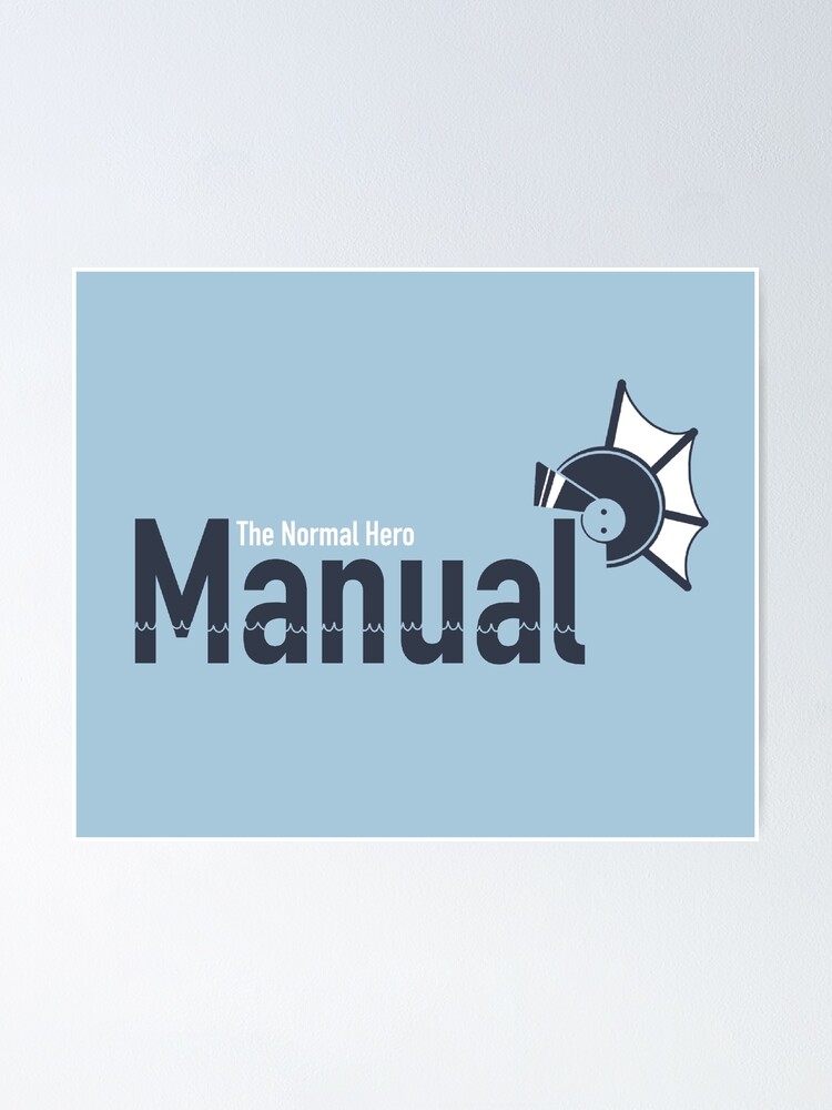 "The Normal Hero: Manual Logo with Text" Poster for Sale by BlueKitKat ...