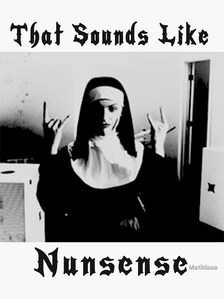 "Nun Nunsense" Sticker for Sale by Matildaaa | Redbubble