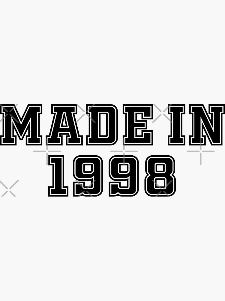 "MADE IN 1998" Sticker for Sale by Winvalerie | Redbubble