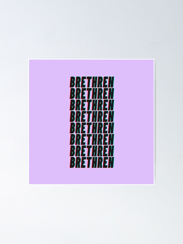 "Aesthetic Repeated Word "Brethren" Art" Poster by JohnsonE55 | Redbubble