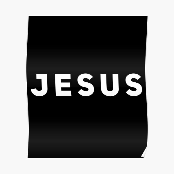 "Jesus in Big White Letters" Poster by bugtalk | Redbubble