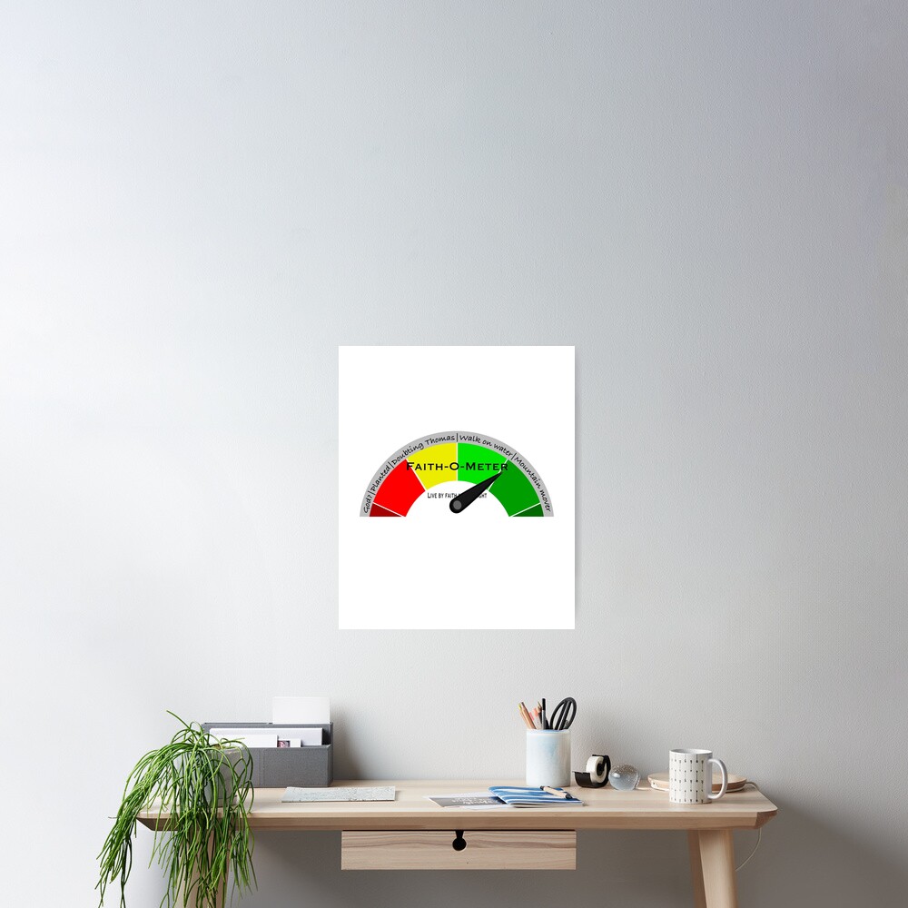 "Faith-O-Meter" Poster by thblwill1 | Redbubble
