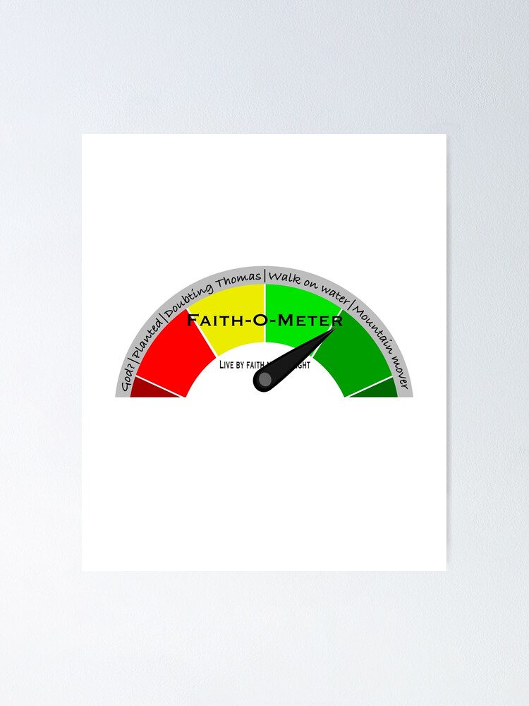 "Faith-O-Meter" Poster for Sale by Brady W | Redbubble