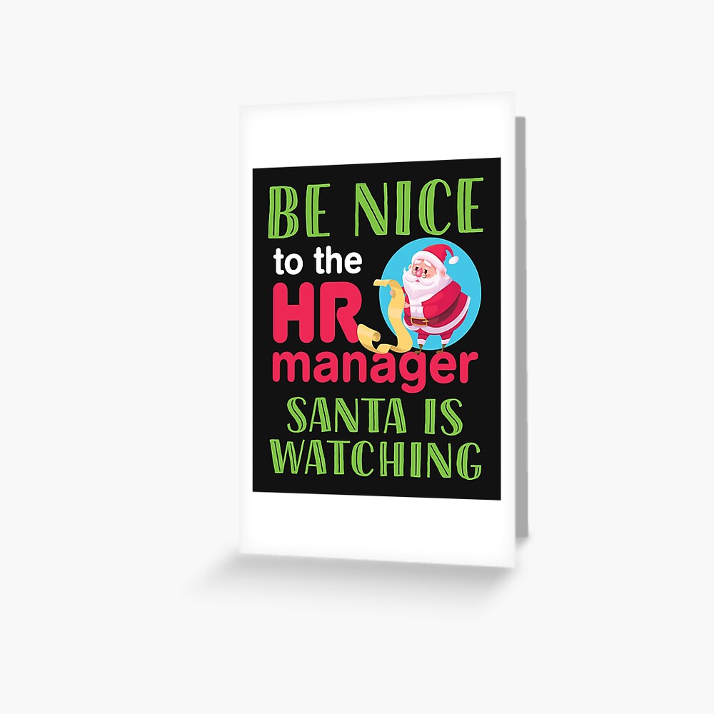 "Human Resources Christmas Be Nice to the HR Manager Santa is Watching ...