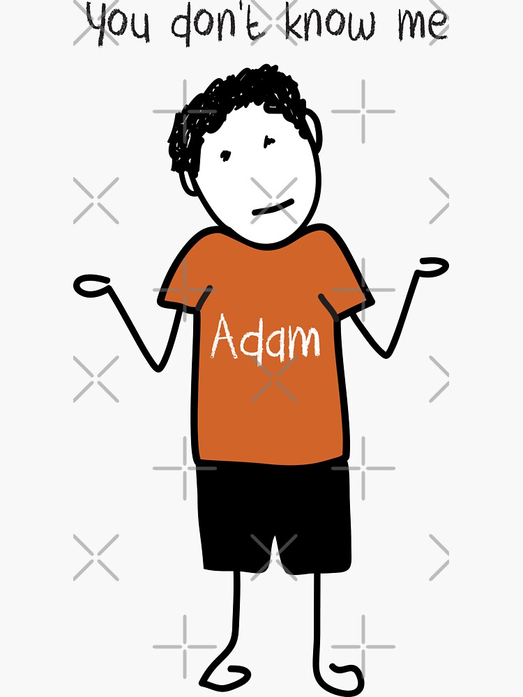 "You don't know me from Adam" Sticker for Sale by DanandDee | Redbubble