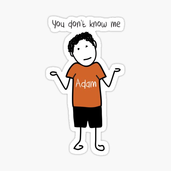"You don't know me from Adam" Sticker for Sale by DanandDee | Redbubble