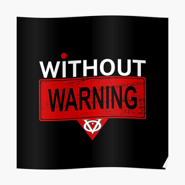 Without Warning Posters | Redbubble