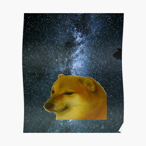 "Cheems head in space" Poster by SciathDe | Redbubble