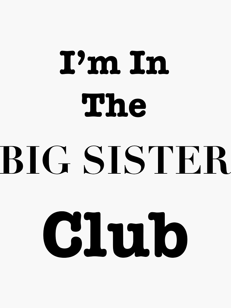 "Big Sister Club " Sticker for Sale by artsy-angels | Redbubble