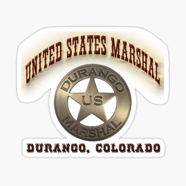 "U. S. Marshal Durango Colorado" Sticker for Sale by lawrencebaird ...