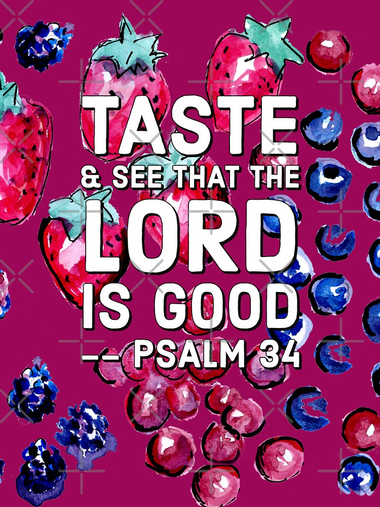 "Taste and See that the Lord is Good - Psalm 34" Sticker by ...