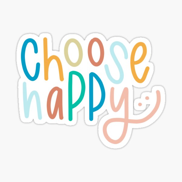"Choose Happy " Sticker by kates-kreations | Redbubble