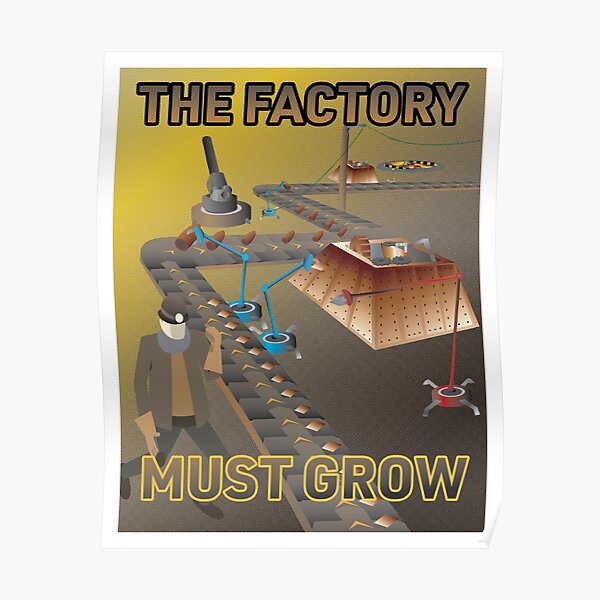"The Factory Must Grow - Factorio Poster" Poster for Sale by ...