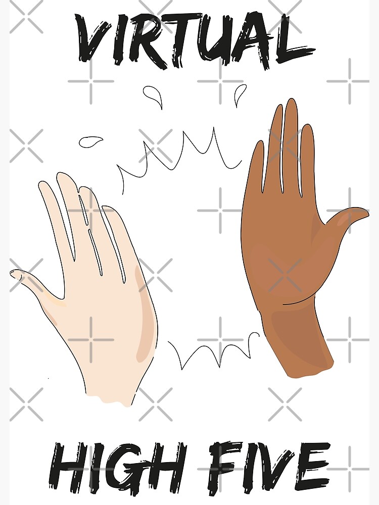 "virtual high five" Poster by arkmane | Redbubble