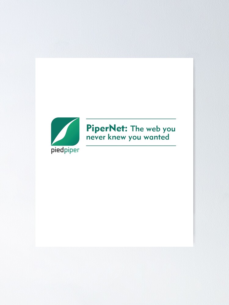 "Silicon Valley Pied Piper - PiperNet Web" Poster by andr0narak | Redbubble