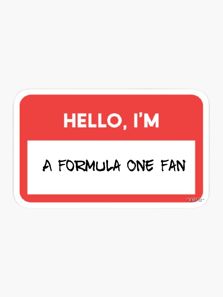 "Hello, I'm a Formula One Fan" Sticker for Sale by -vera- | Redbubble