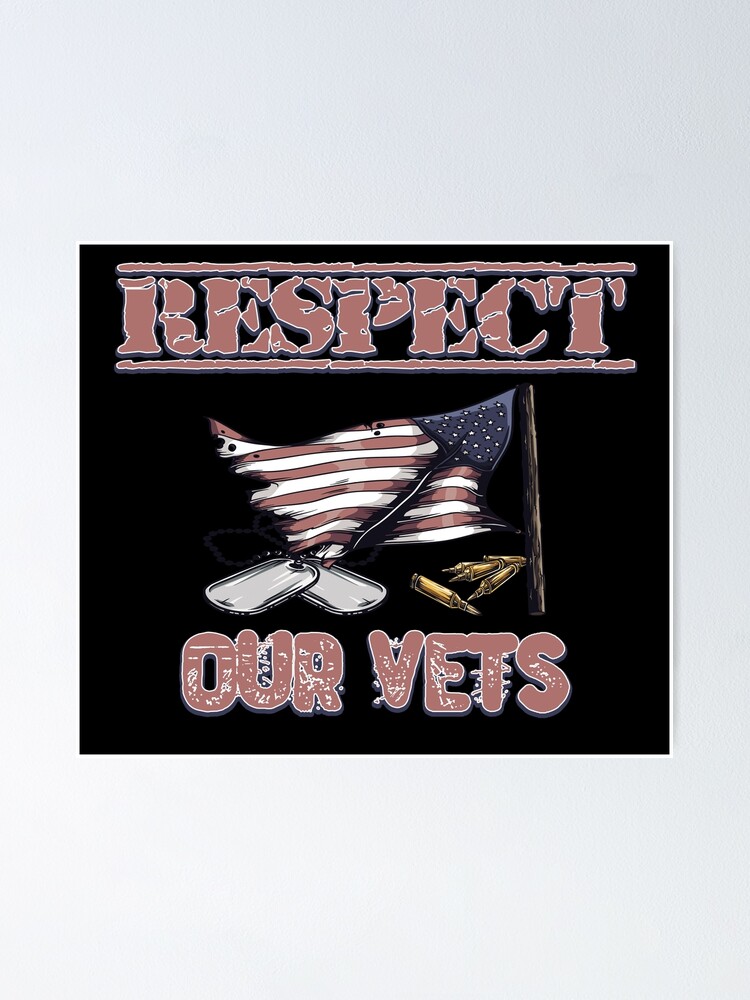 "Respect Our Vets" Poster for Sale by Elfyau | Redbubble