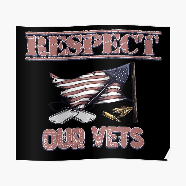 "Respect Our Vets" Poster for Sale by Elfyau | Redbubble