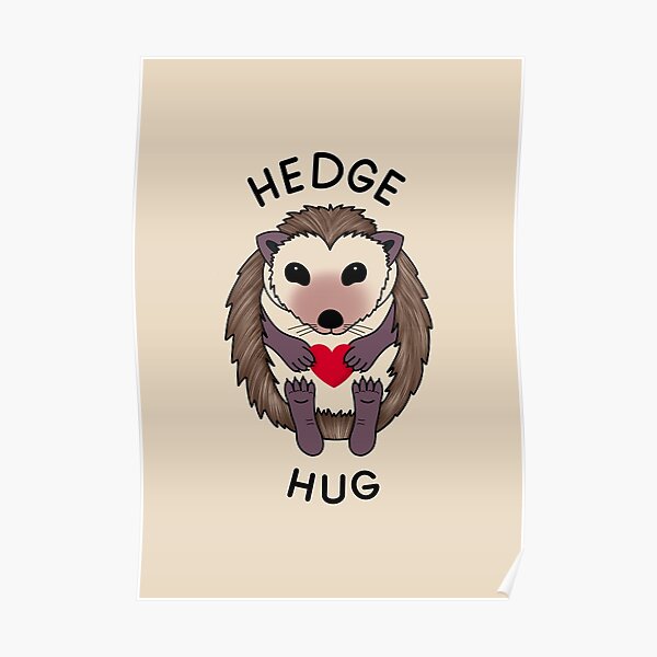 "Hedgehog Hedge-Hug 2" Poster for Sale by Gsallicat | Redbubble