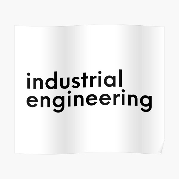 "industrial engineering" Poster for Sale by IntegralBliss | Redbubble