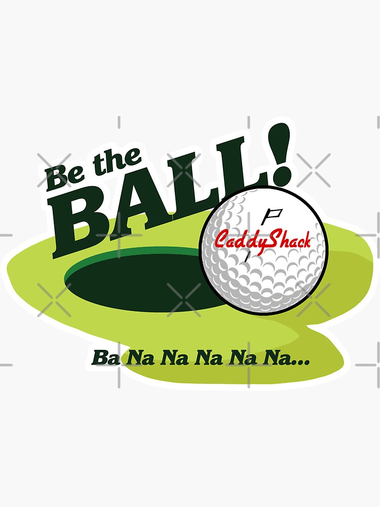 "Be The Ball Danny - Ty Webb" Sticker for Sale by teeshirtninja | Redbubble