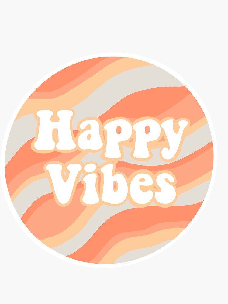 ""Happy Vibes" Sticker" Sticker for Sale by SunnySisSticker | Redbubble