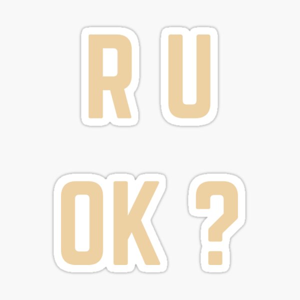 "R U Ok?" Sticker for Sale by arnabbabai | Redbubble