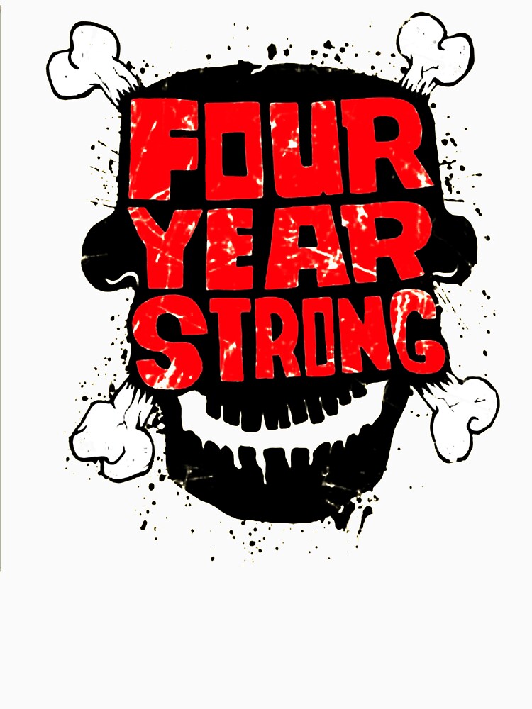 "Four year strong" T-shirt by Penapplee | Redbubble
