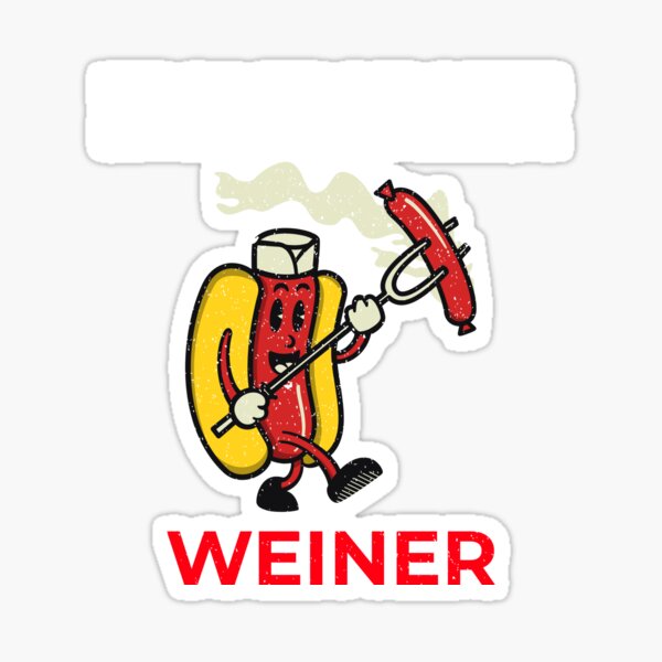 Its All Fun And Games Until Someone Loses A Weiner Stickers | Redbubble