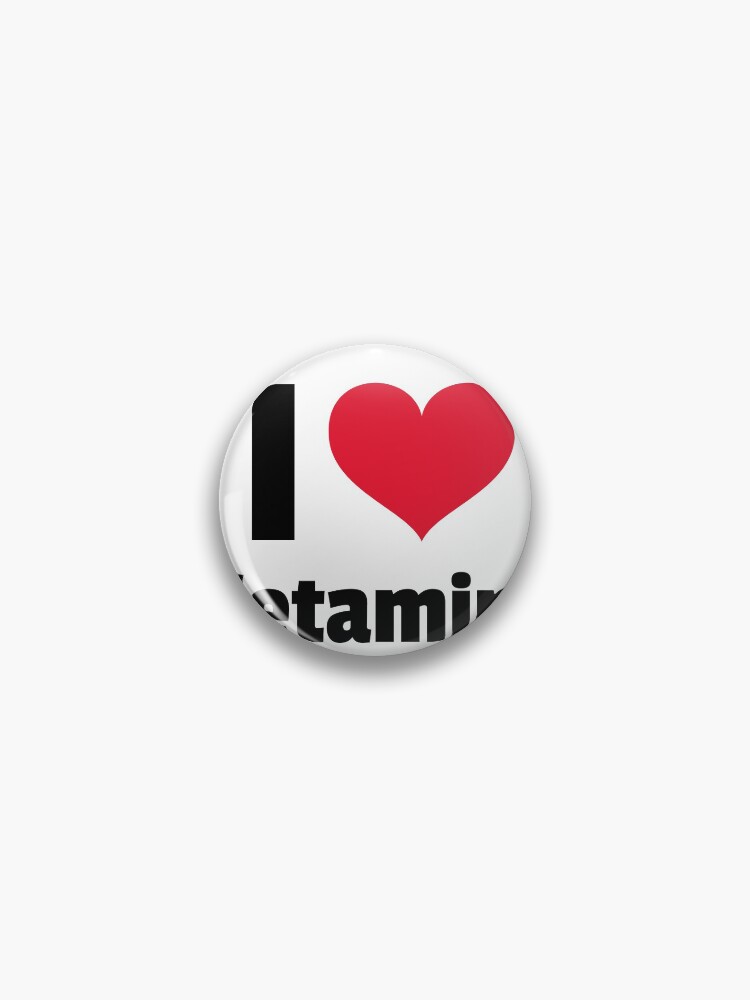 "I Love Ketamine" Pin for Sale by HugsOnDrugs | Redbubble