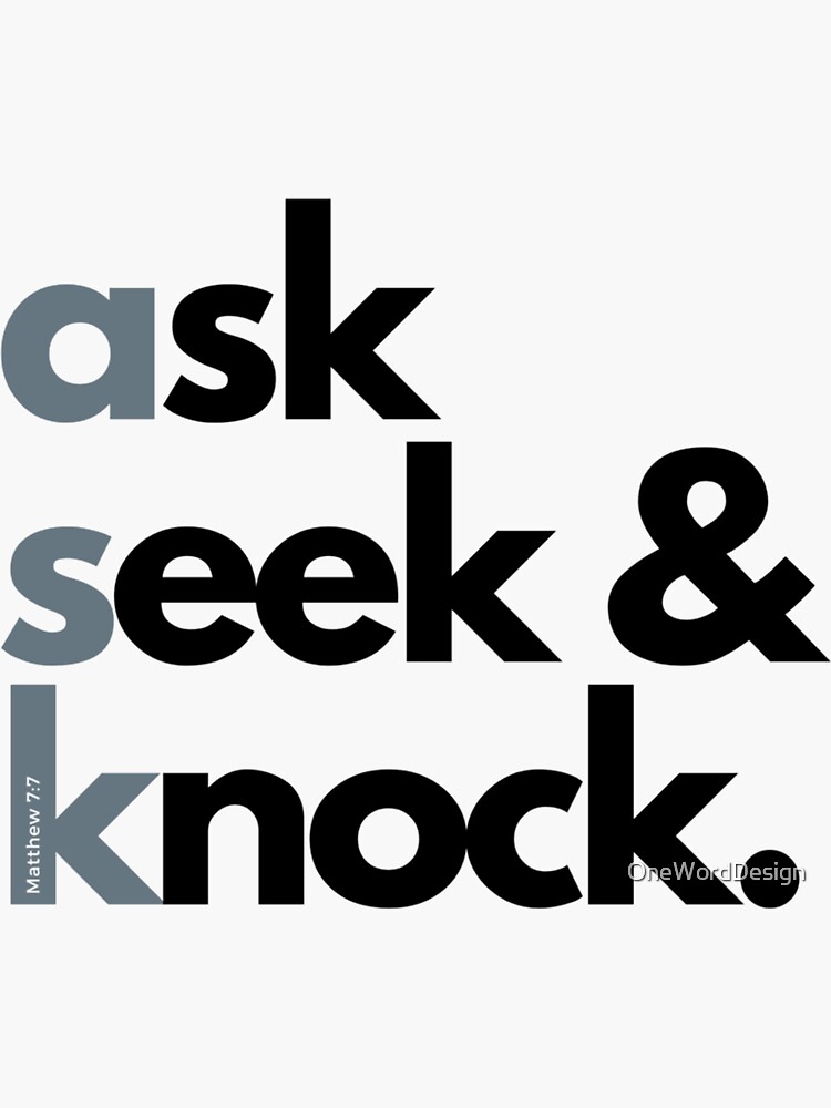 "Ask Seek Knock" Sticker for Sale by OneWordDesign | Redbubble