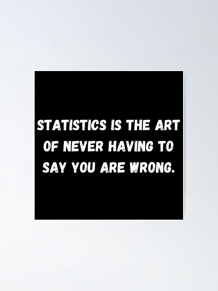 "Statistics jokes and puns" Poster for Sale by BeyondtheQuote | Redbubble