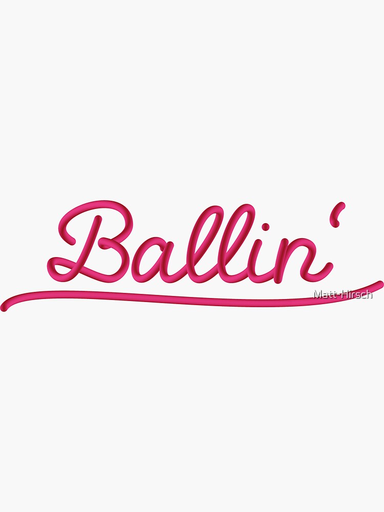 "Ballin' 3D lettering" Sticker for Sale by Matt-Hirsch | Redbubble