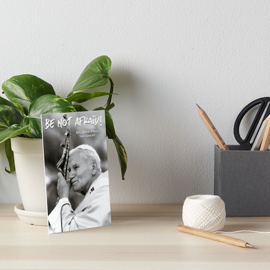 "JP2 - Be Not Afraid 3" Poster for Sale by The-CRT-Shop | Redbubble