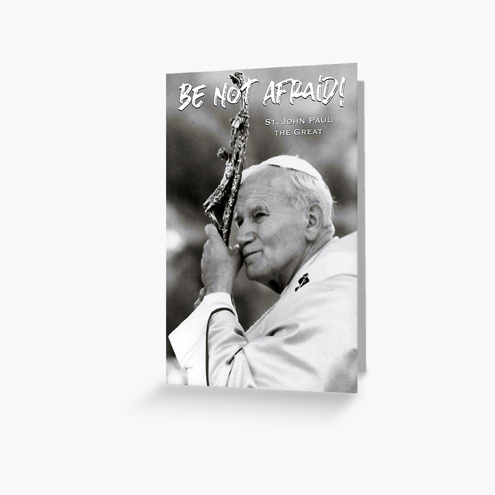 "JP2 - Be Not Afraid 3" Poster for Sale by The-CRT-Shop | Redbubble