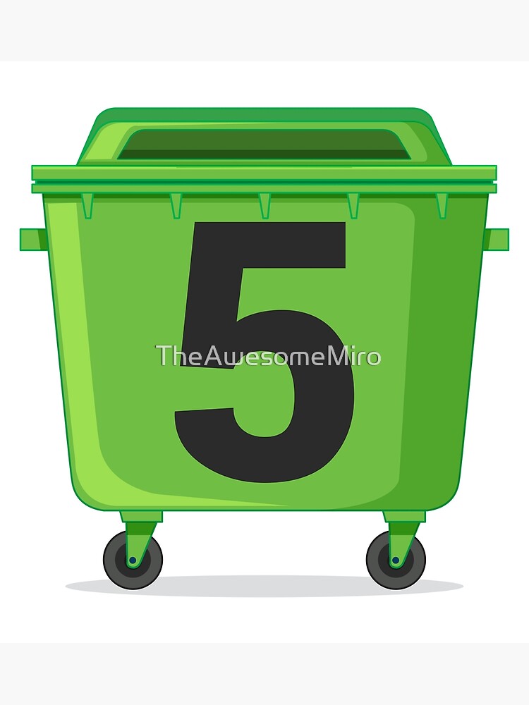 "Wheelie bin ! recycle bins ! NUMBER 5 five" Art Print by ...