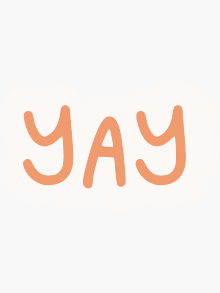 "YAY Sticker" Sticker for Sale by Mxolm | Redbubble