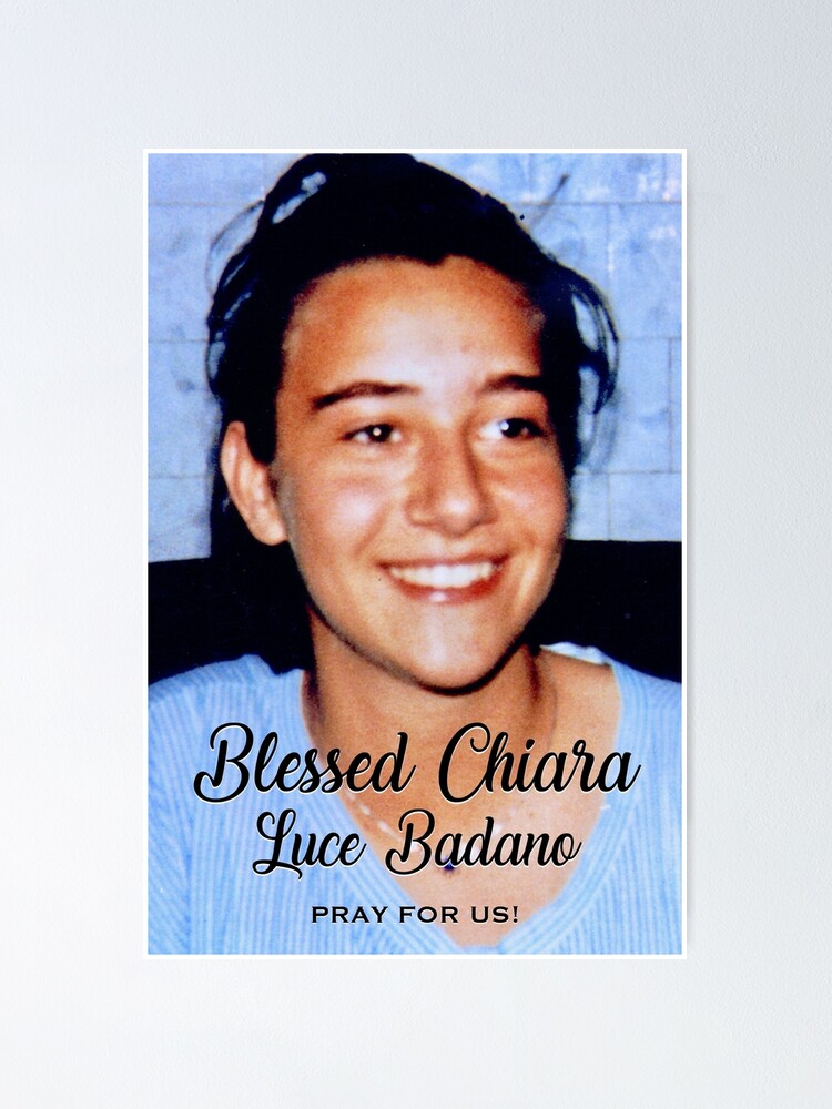"Chiara Luce Badano, pray for us!" Poster for Sale by The-CRT-Shop ...