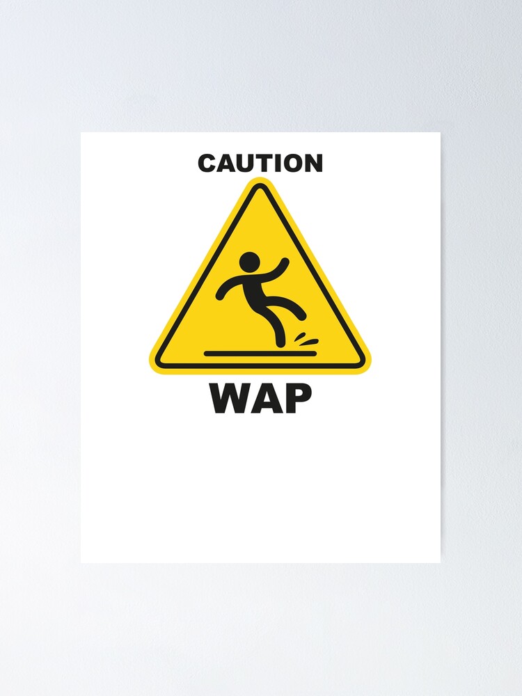 "Caution WAP Wet Sign Cardi B Megan " Poster by LucionCreative | Redbubble